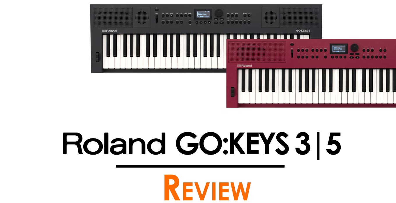 Roland GO:KEYS 3 | GO:KEYS 5 review | PianoDremers.com