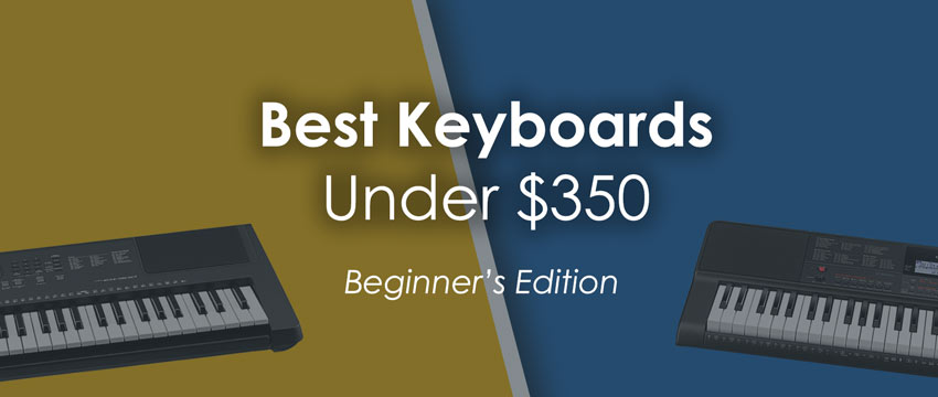 Best Keyboards for Beginners Under $350 (Apr. 2025)